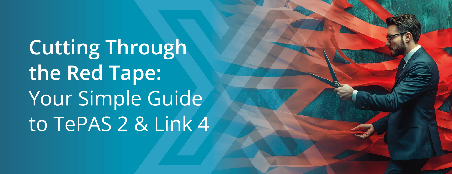 Cutting Through the Red Tape: Your Simple Guide to TePAS 2 & LINK4 | XMA